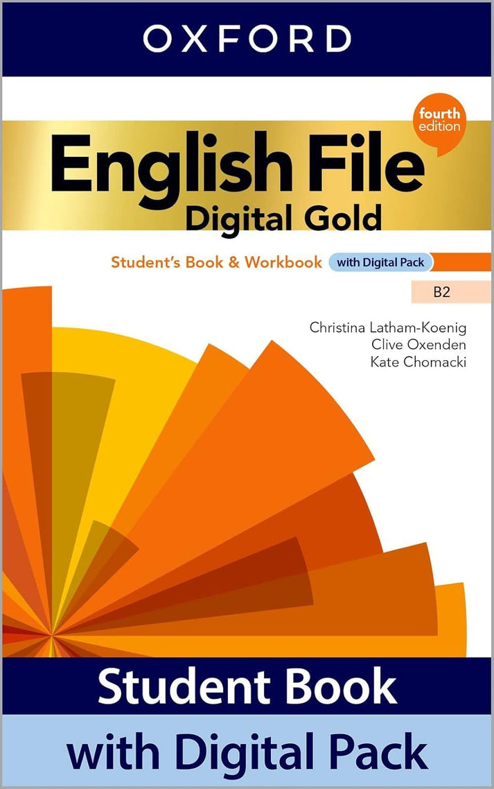 ENGLISH FILE. DIGITAL GOLD B2 FOURTH EDITION STUDENT'S BOOK. WOORKBOOK ...